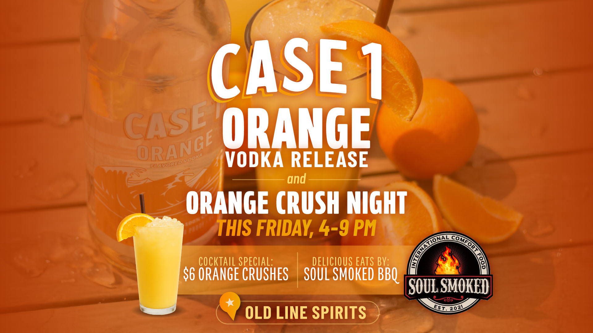 Case 1 Orange Vodka Release & Orange Crush Night | Old Line Spirits